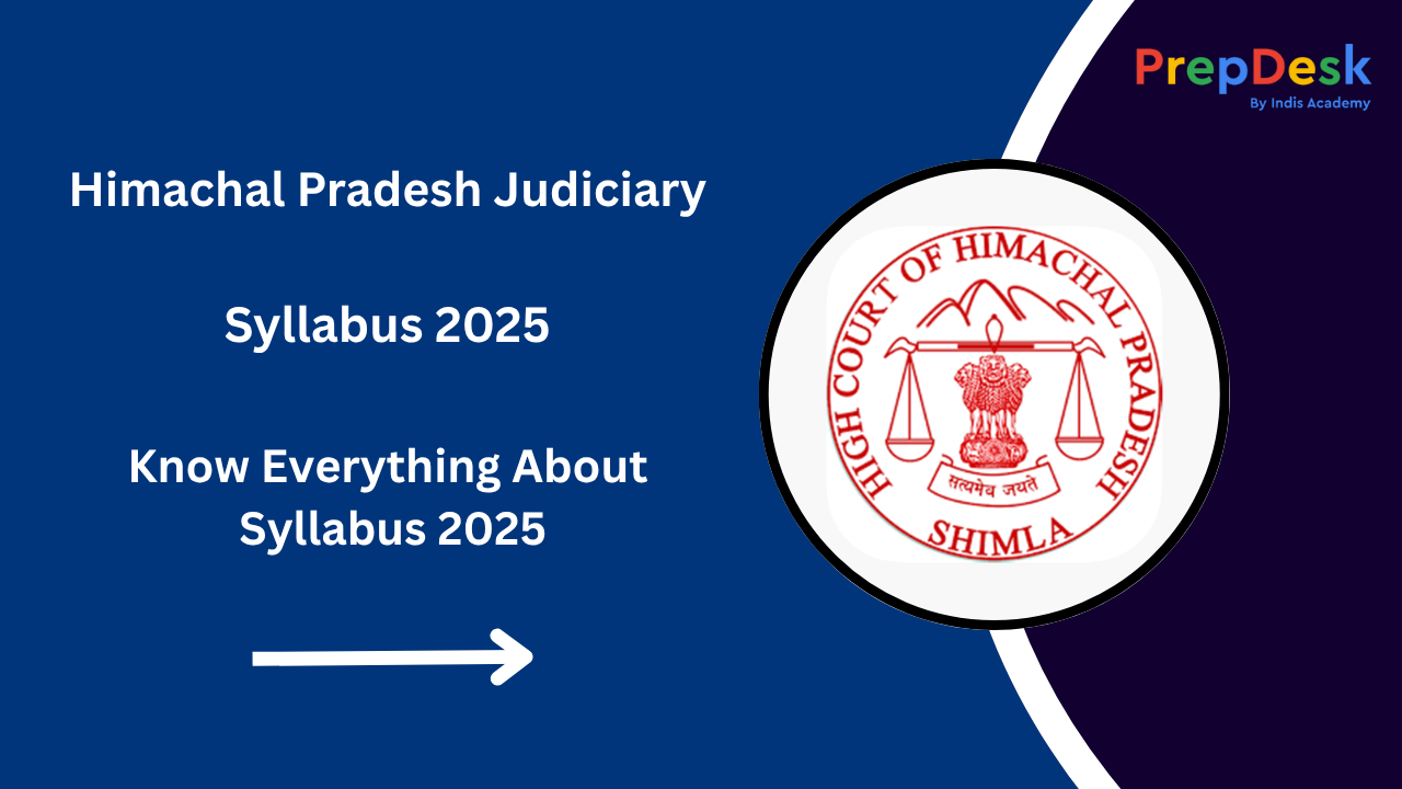 Himachal Pradesh Judiciary Syllabus 2025 – Prelims & Mains PDF, Subjects, Topics - Prepdesk